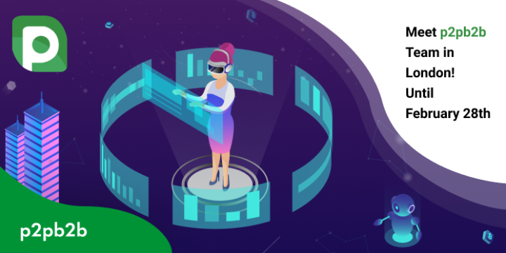 Meet p2pb2b Team in London! Until February 28th — Crypto news 2024 P2B