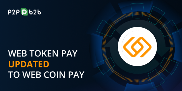 Web Token Pay re-branding and denomination — Crypto news 2024 P2B