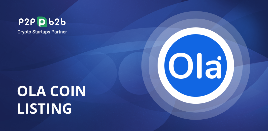 Ola Coin has been listed on P2B - Crypto news 2022 cryptocurrency ...