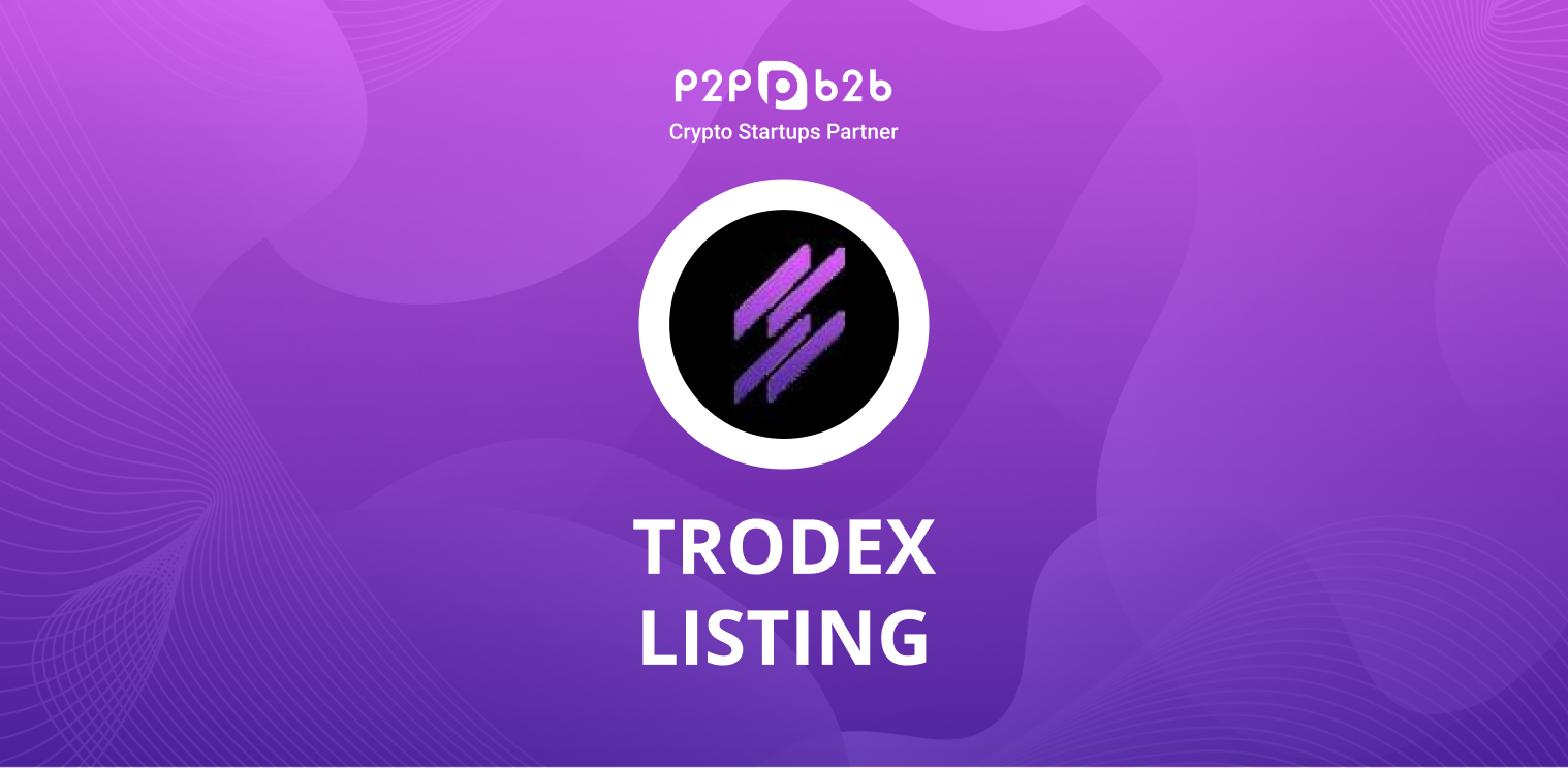Trodex has been listed on P2B - Crypto news 2022 cryptocurrency ...