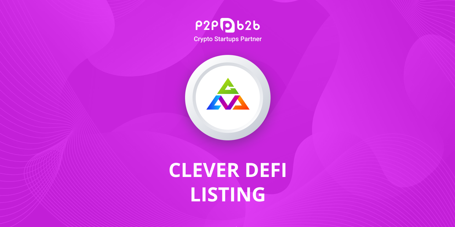 Clever Defi has been listed on P2B - Crypto news 2022 cryptocurrency ...