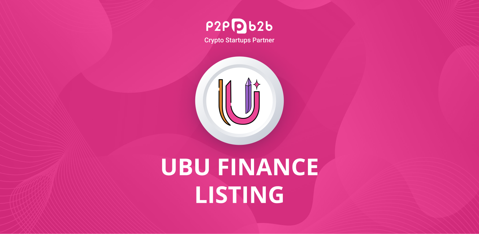 Ubu Finance has been listed on P2B - Crypto news 2022 cryptocurrency exchange P2B