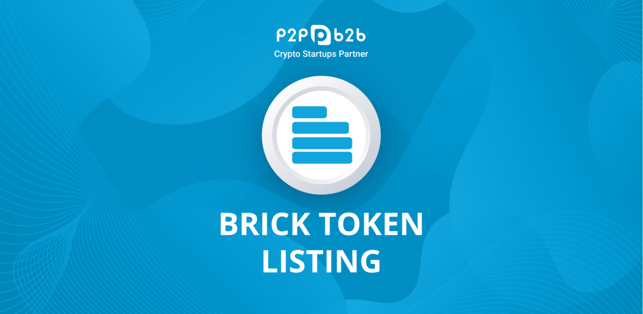 BRICK Token has been listed on P2B - Crypto news 2022 cryptocurrency ...