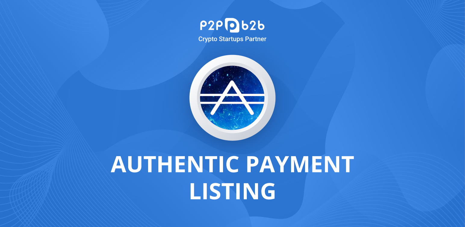 Authentic Payment has been listed on P2B - Crypto news 2022 ...